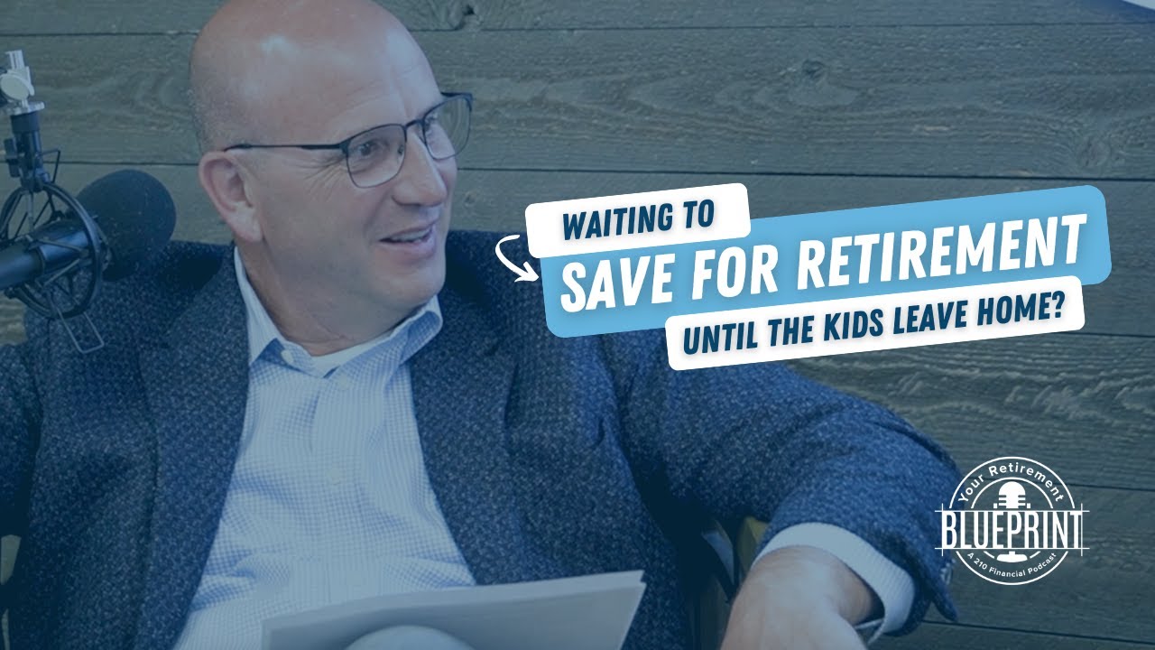 Waiting to Save for Retirement Until Kids Leave Home? (& How Much Money ...