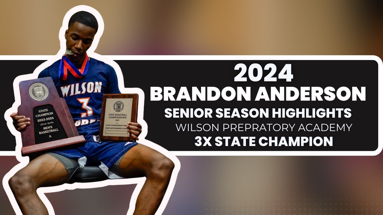 3x State Champion Brandon Anderson Senior Season RAW HIGHLIGHTS: Wilson ...