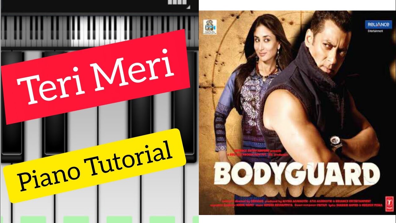 Teri meri,meri teri prem kahani Piano Tutorial / Bodyguard movie /Piano ...