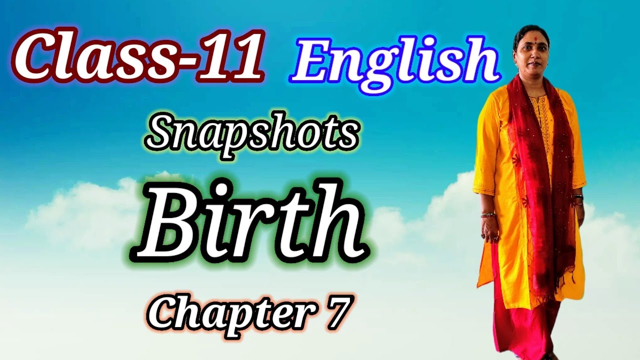 Birth Class 11 English Snapshots Book Chapter 7 Line By Line birth-class-11-english-snapshots-book-chapter-7-line-by-line