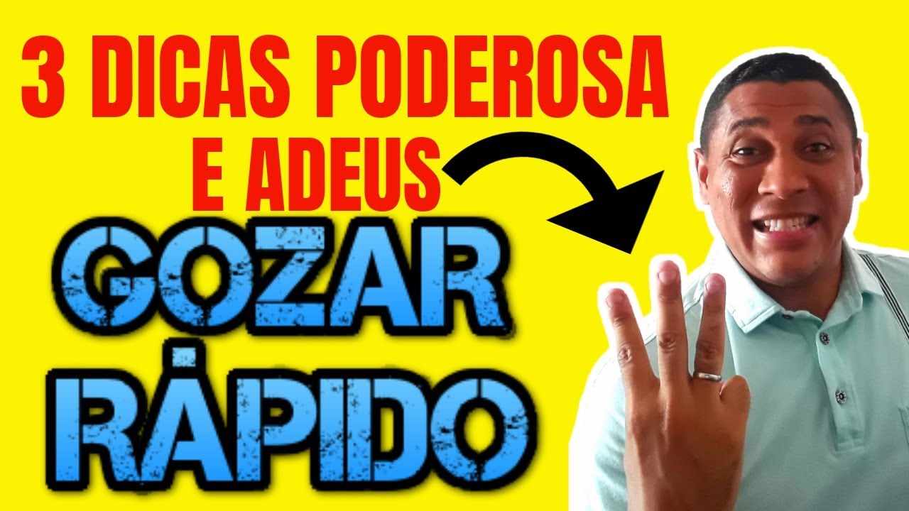 Gozar RÁpido 3 Dicas Poderosas Sobre Como Controlar A EjaculaÇÃo