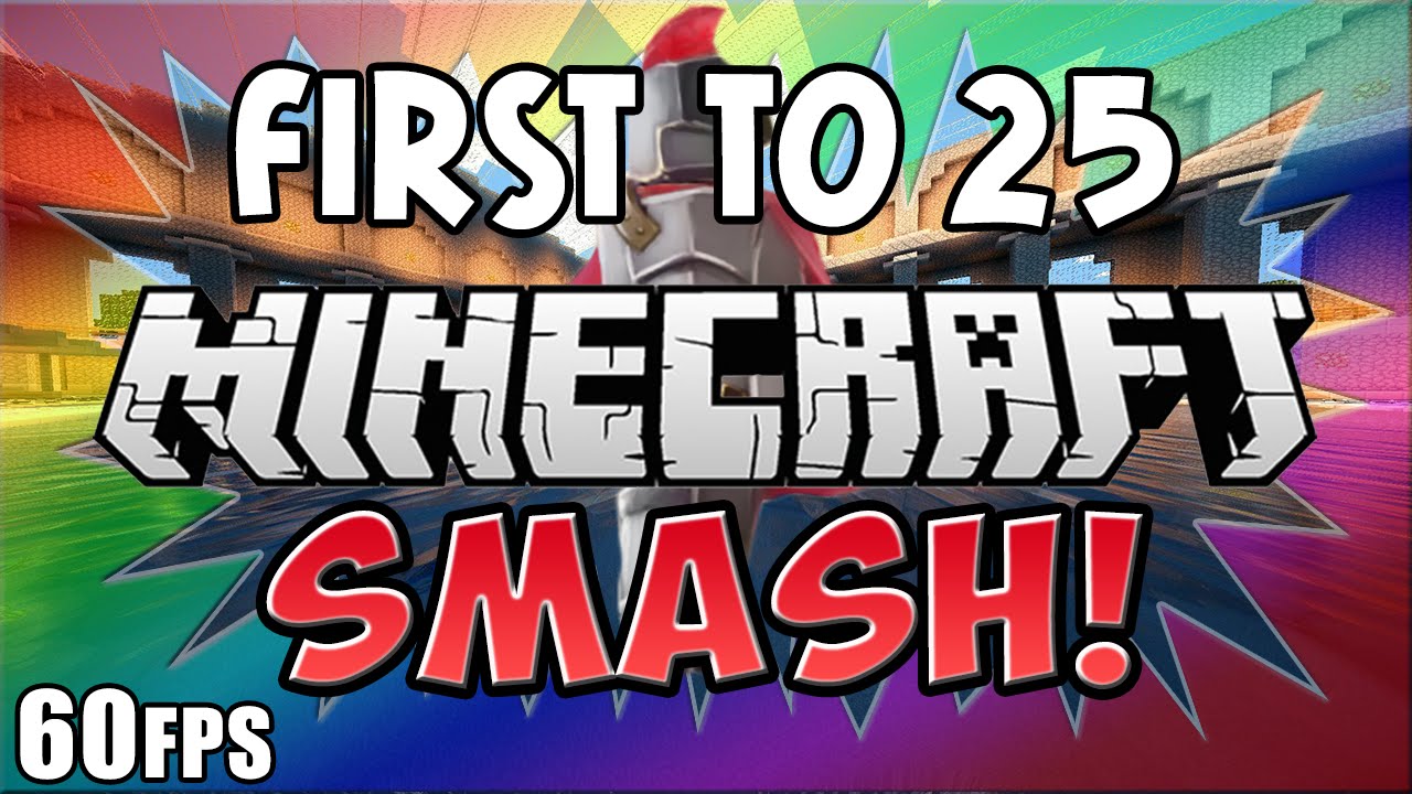 Minecraft Smash | First To 25 | Wizard is Easy 60FPS! - YouTube