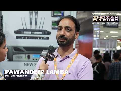 EXHIBITORS SPEAK -  PAWANDEEP LAMBA | FORTE BY ANSH PRO | AT INDIAN DJ EXPO 2024