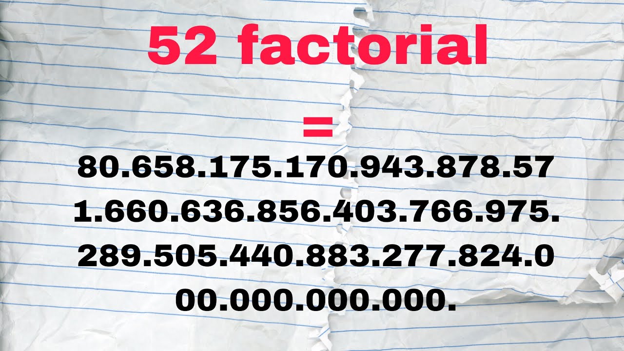 52 factorial is crazy! - YouTube