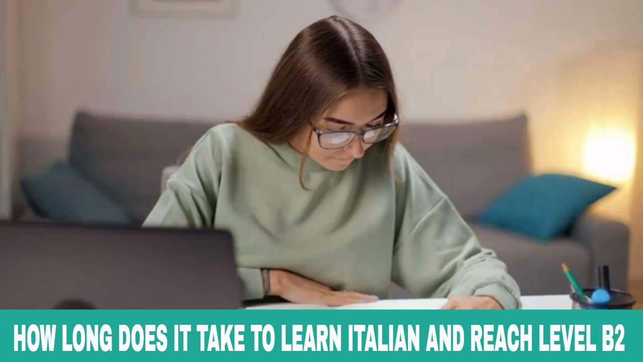 How Long Does It Take To Learn Italian And Reach Level B2 YouTube how-long-does-it-take-to-learn-italian-and-reach-level-b2-youtube