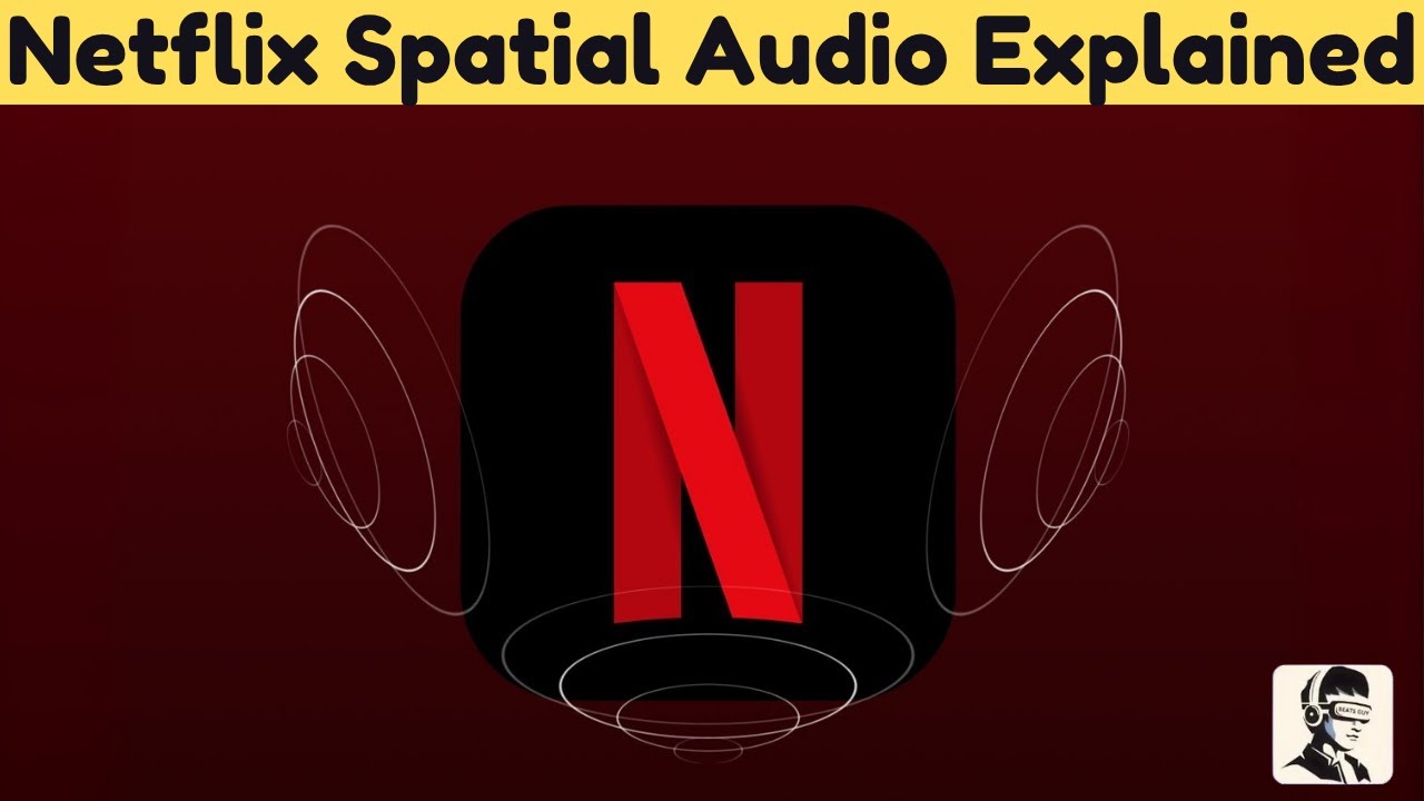 Netflix Spatial Audio Explained: Everything You Need to Know - YouTube