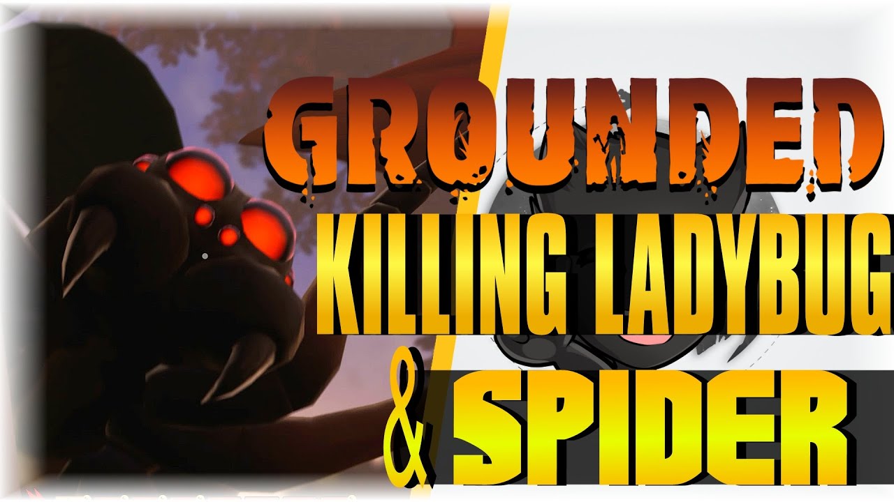 KILLING LADYBUG & SPIDER!! | Grounded | #6 | [The Middle] - YouTube
