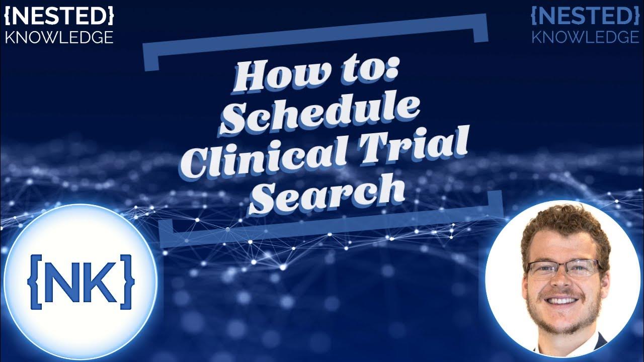 Schedule a Clinical Trials Search in Nested Knowledge - YouTube