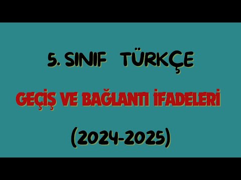 Geçiş ve Bağlantı İfadeleri 5.Sınıf