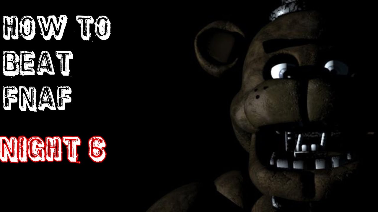 complete fnaf night 6 guide - YouTube