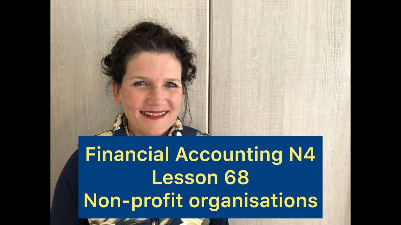 Financial Accounting N4, Lesson 68, Non-profit organisations - YouTube
