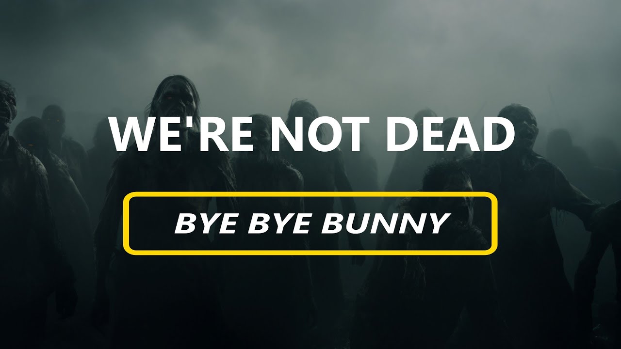 We're Not Dead - ByeBye Bunny (Lirik Dan Terjemahan) - YouTube