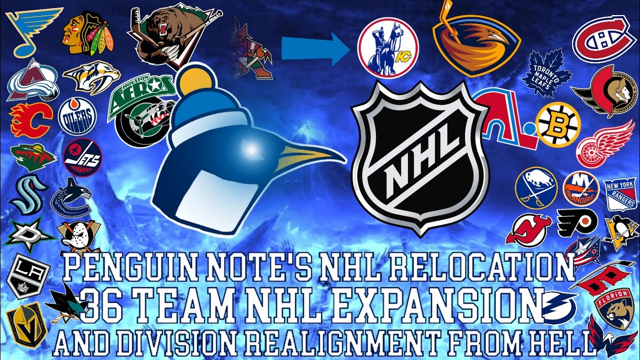 Penguin Note’s NHL Relocation 36 Team Expansion and Division ...