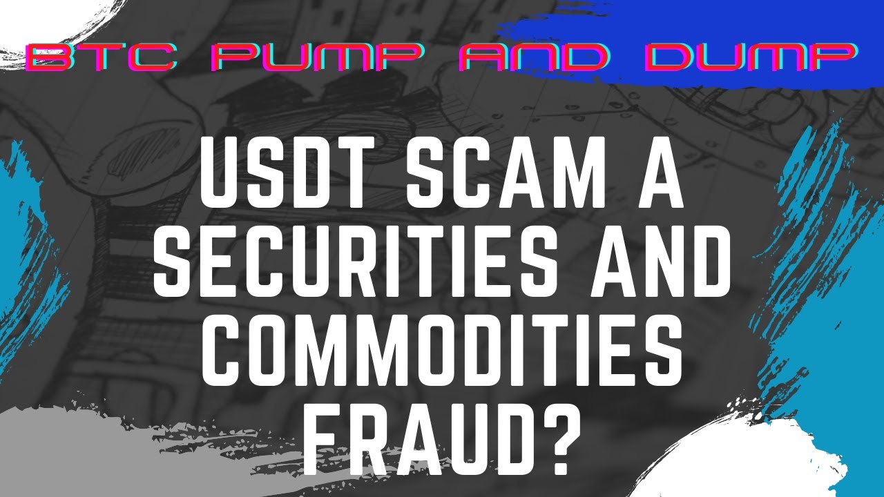 USDT scam a securities/commodities fraud that will make BTC plummet and ...