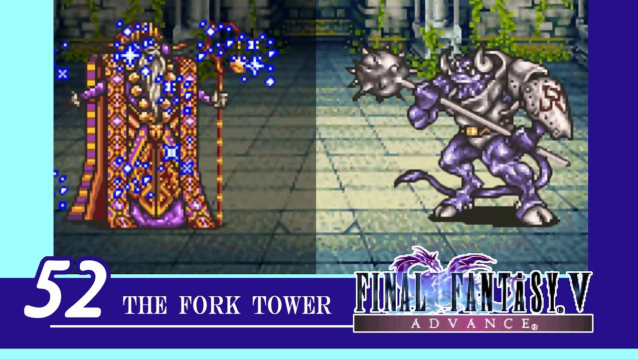 FINAL FANTASY V Advance (GBA) Playthrough Part 52 - Fork Tower : Tower ...