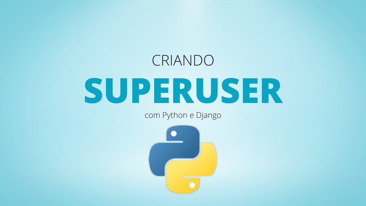 Criando Superuser Django Youtube