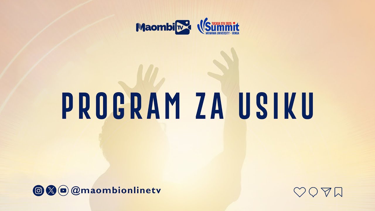 🔴#LIVE: SIKU YA TATU || TUCASA SUMMIT STU | | PROGRAM ZA USIKU KUTOKA TUCASA ECTC - YouTube