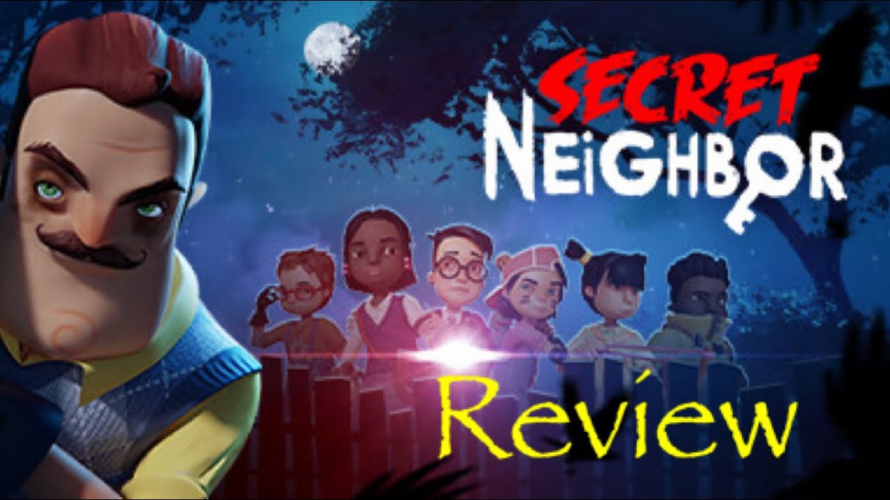 Secret Neighbor Review| The Fun Kind of Terror? - YouTube
