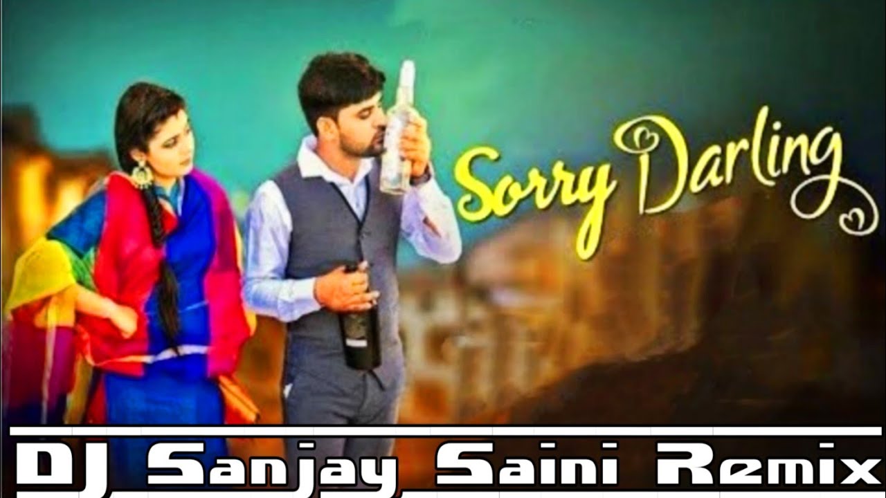 Sorry Darling Remix Song Pk Rajli & Raju Panjabi New Haryanvi Song DJ ...