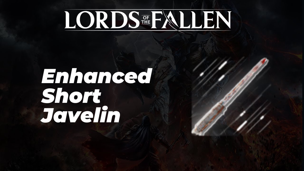 How to Get Enhanced Short Javelin (Location) - Lords of the Fallen ...