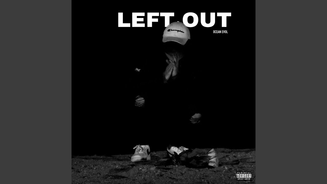 Left Out - YouTube