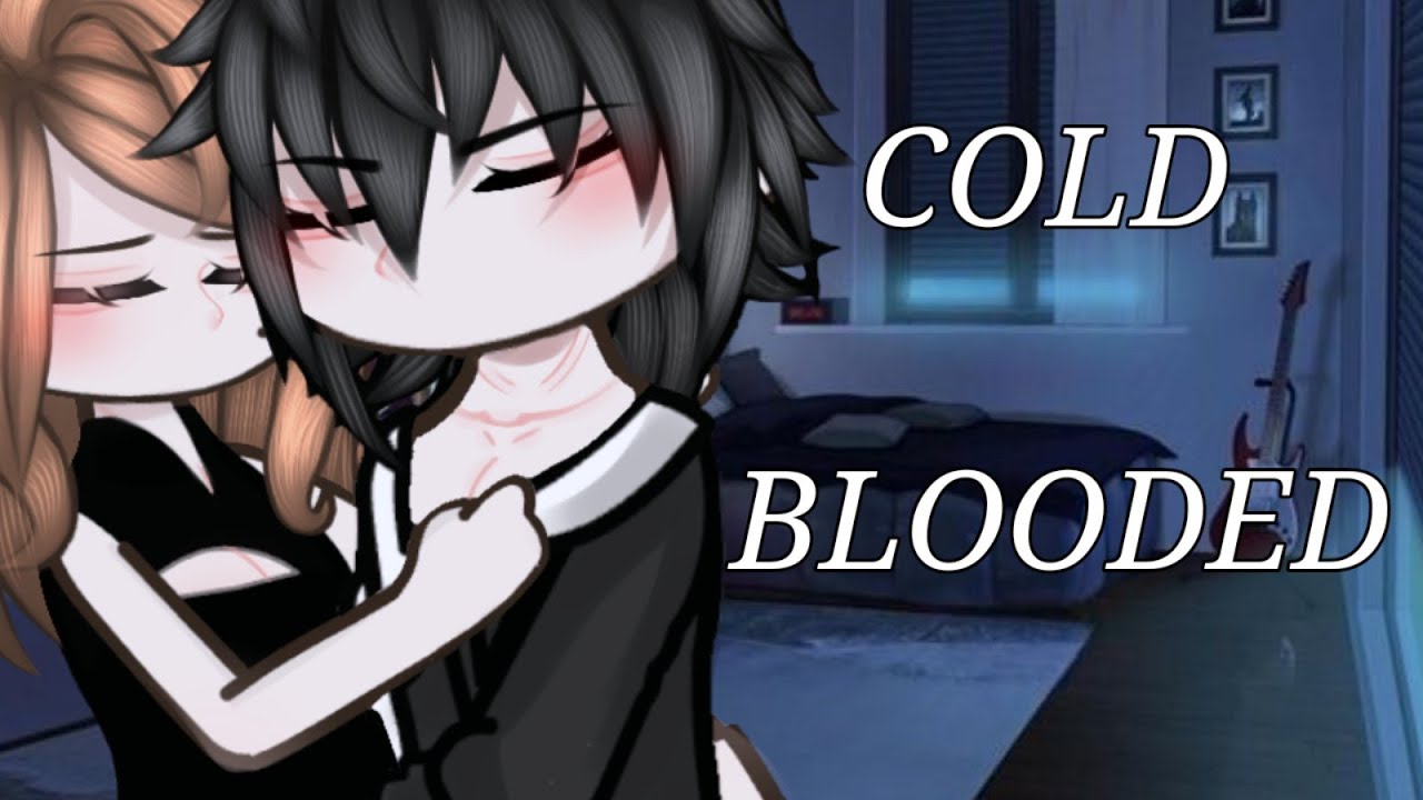 gacha life ~ COLD BLOODED ||gacha film - YouTube