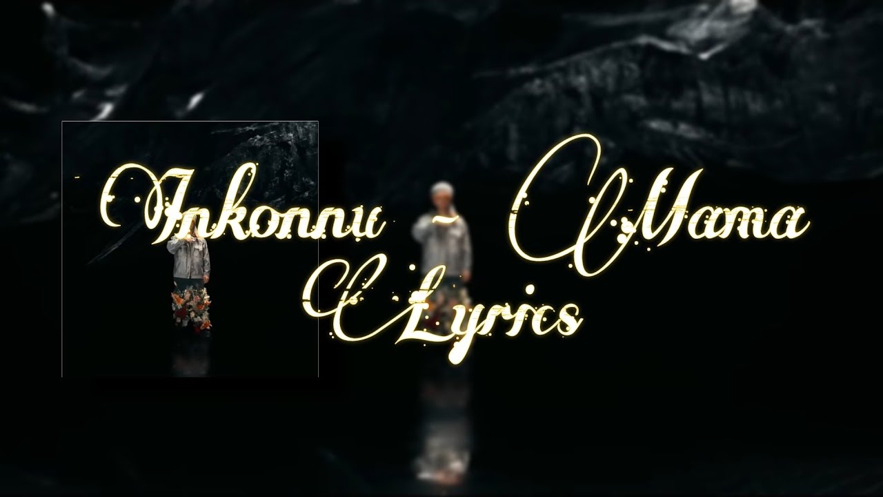 Inkonnu - Mama / ماما ( Lyrics By Hamza ) - YouTube