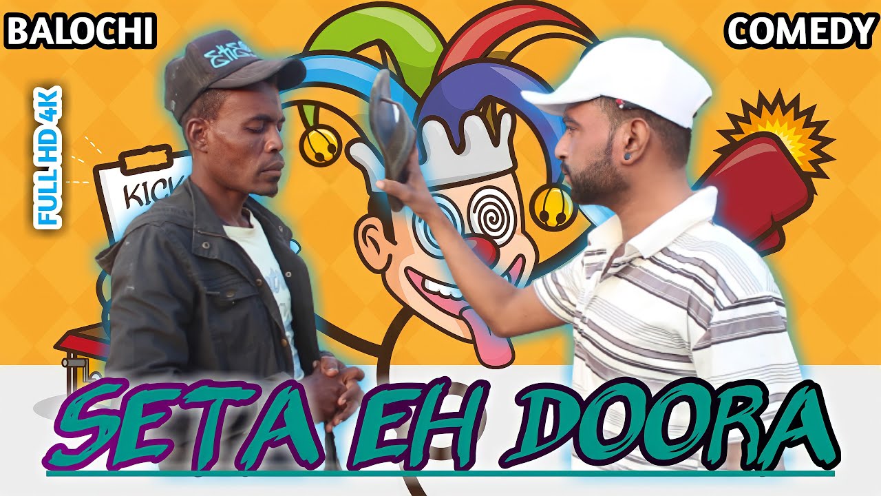 Seta Eh Doora I Balochi Comedy Video I Episode 180 2021 I Maripur Films ...