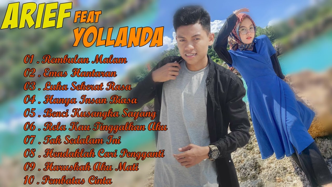 KOLEKSI LAGU ARIEF FULL ALBUM TERBAIK TERPOPULER - ARIEF feat YOLLANDA ...