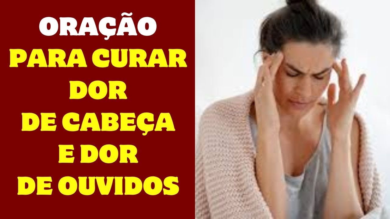 Benzedura para curar dor de cabeça e dor de ouvidos - YouTube