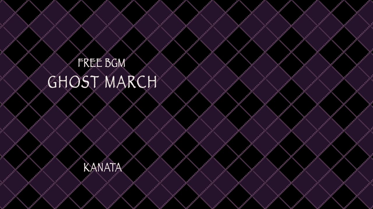 [Free BGM]GHOST MARCH/ダークファンタジー・ハロウィーン・お化け屋敷 - YouTube