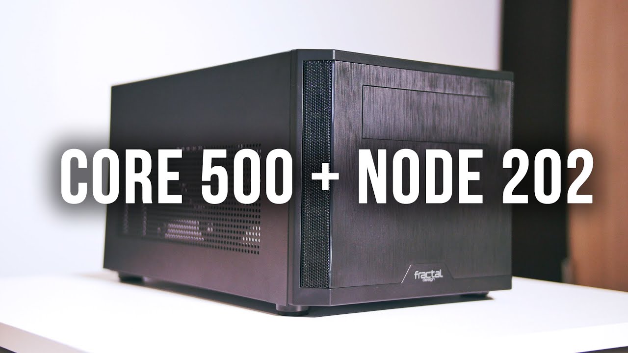 Fractal Design NODE 202 & CORE 500 - Awesome new ITX Cases - YouTube