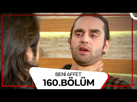 Beni Affet 160. Bölüm