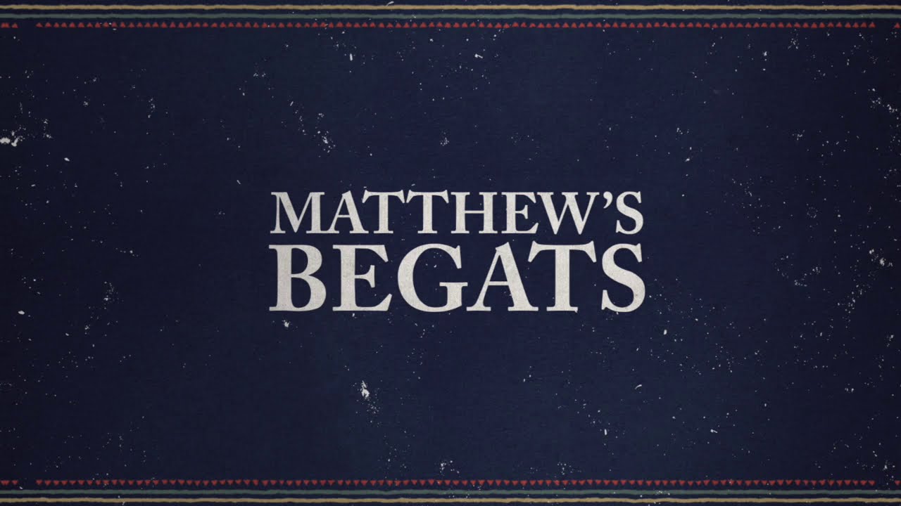 Matthew's Begats (Lyric Video) | Behold the Lamb of God - YouTube