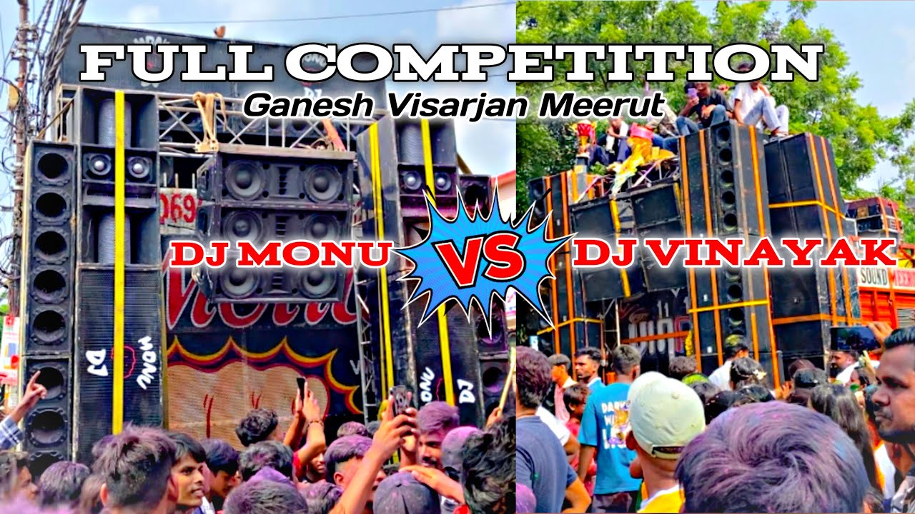 Dj MONU vs Dj VINAYAK | Friendly Competition | Ganesh Visarjan Meerut ...