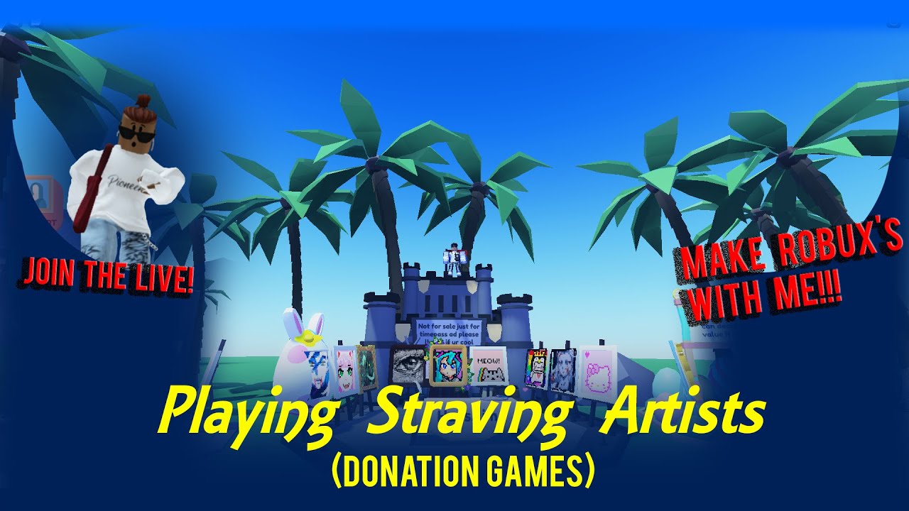 LIVE NOW!!! First time playing starving artists (DONATION GAME) - YouTube