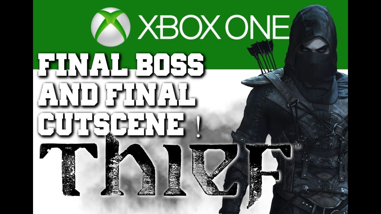 Xbox One - Thief Gameplay - Last Mission and Cutscene ! - 720p HD - YouTube