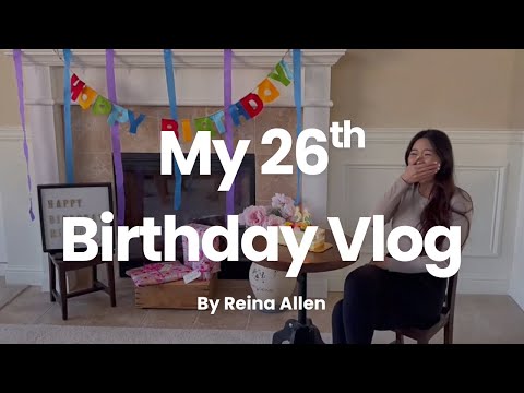 MY 26TH BIRTHDAY VLOG - Tracy’s Takeover! | Reina Allen - YouTube