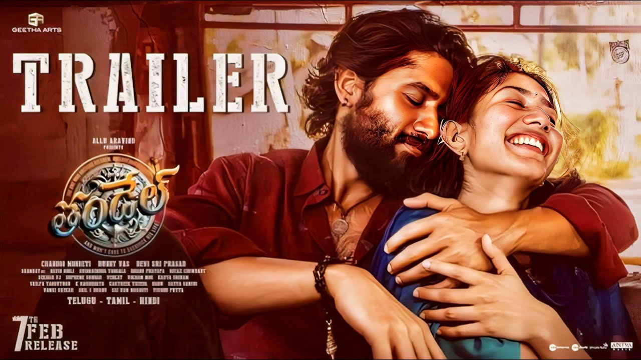 Thandel - Official Trailer | Naga Chaitanya, Sai Pallavi | Chandoo ...