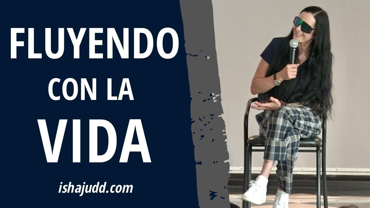 Isha Judd nos habla sobre cómo Soltar y Fluir con la Vida. Darshan 13 ...