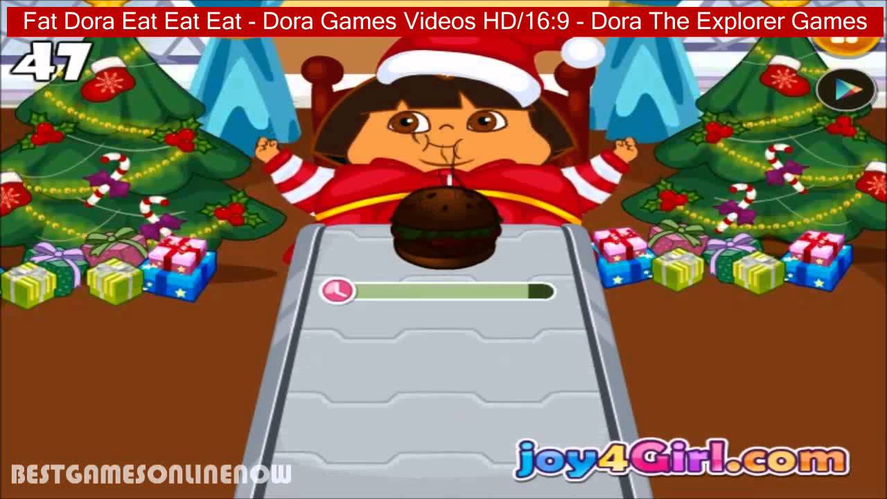 Fat Dora Eat Eat Eat - Dora Games Videos HD/16:9 - Dora The Explorer ...