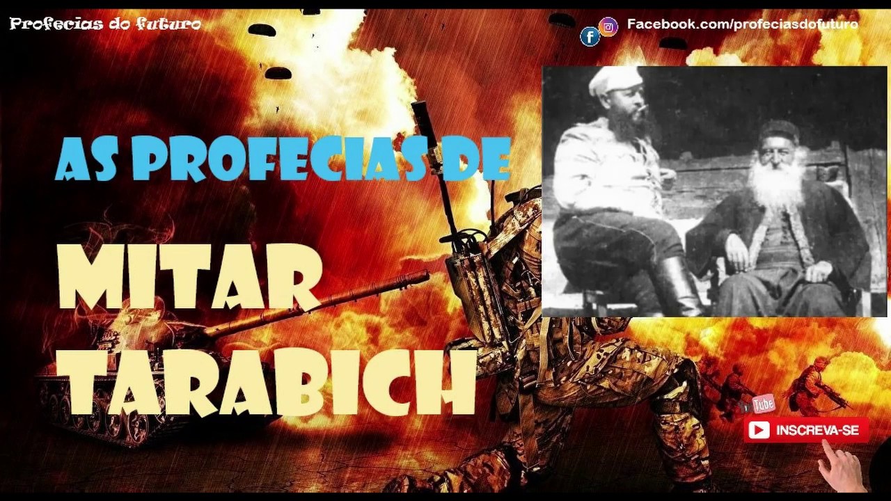 [05] - AS PROFECIAS DE MITAR TARABICH | Guerra Mundial, e as ...