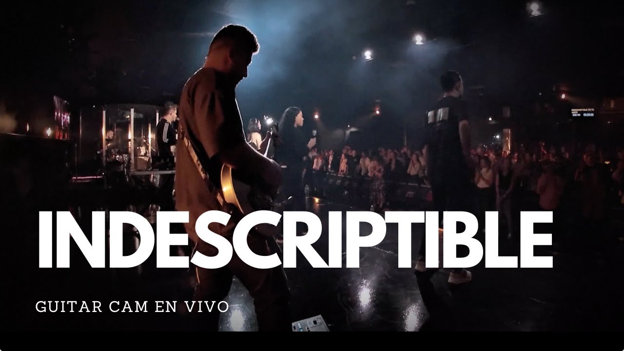 Indescriptible | Hillsong Young & Free | Guitar Cam en vivo - YouTube
