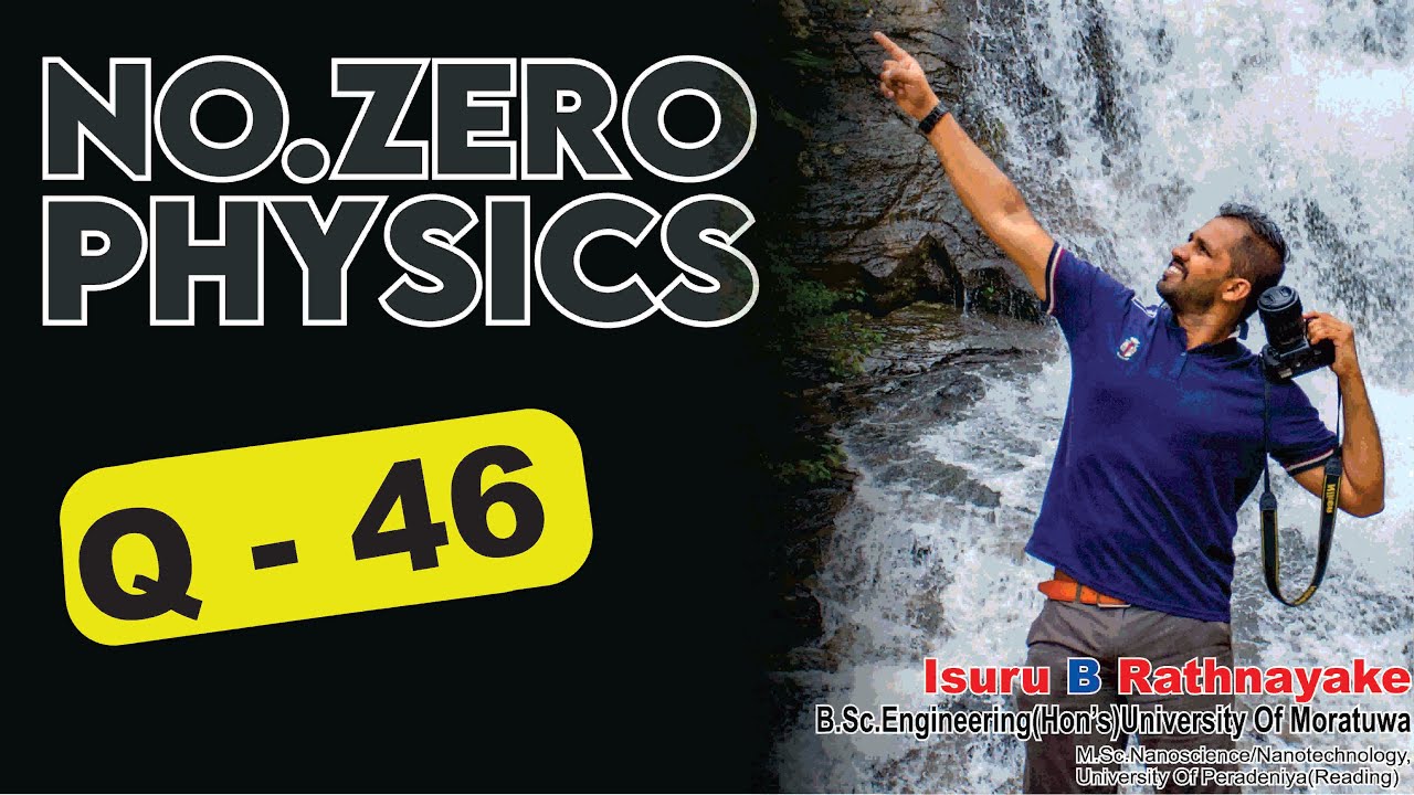 Q-46 | No.zero Physics | Isuru B. Rathnayake - YouTube