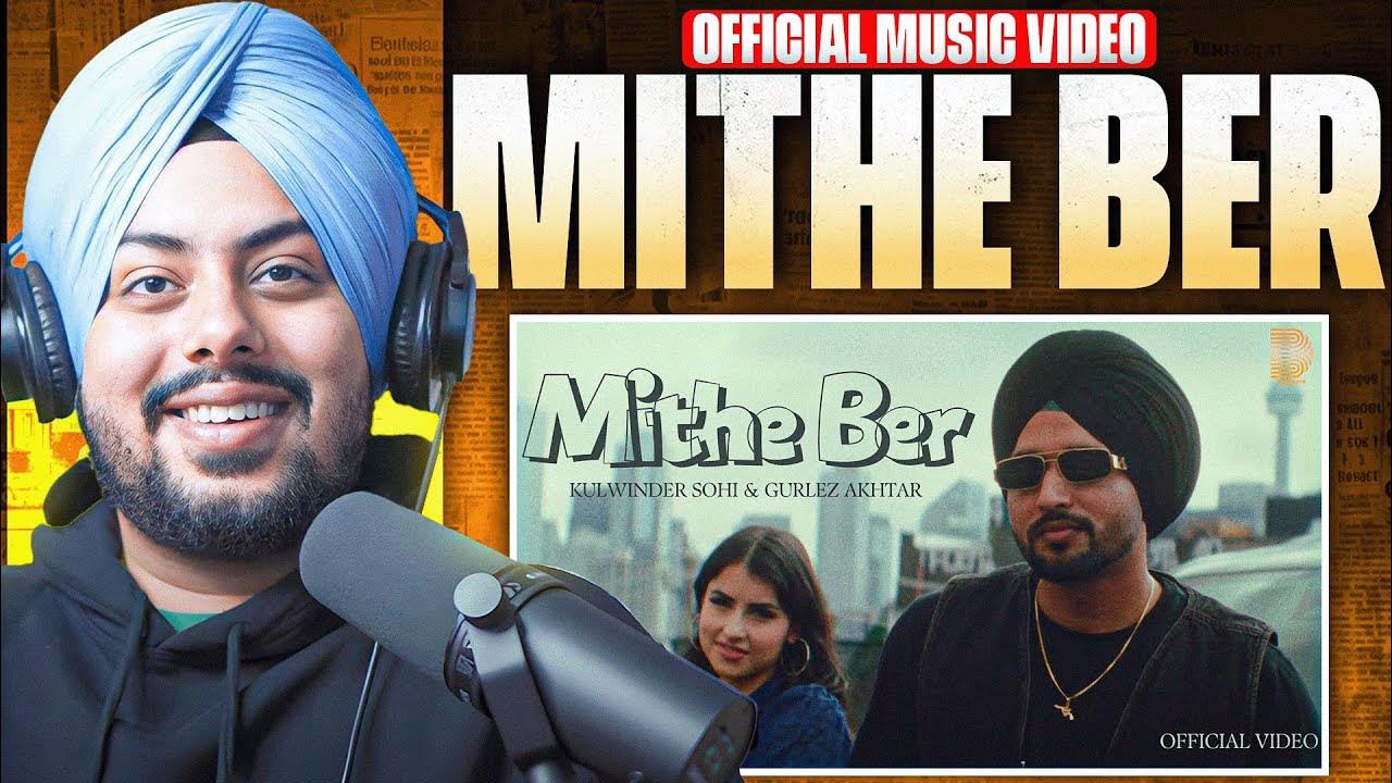 Reaction on Mithe Ber (Official Video) Kulwinder Sohi | Gurlez Akhtar | Gaiphy - YouTube
