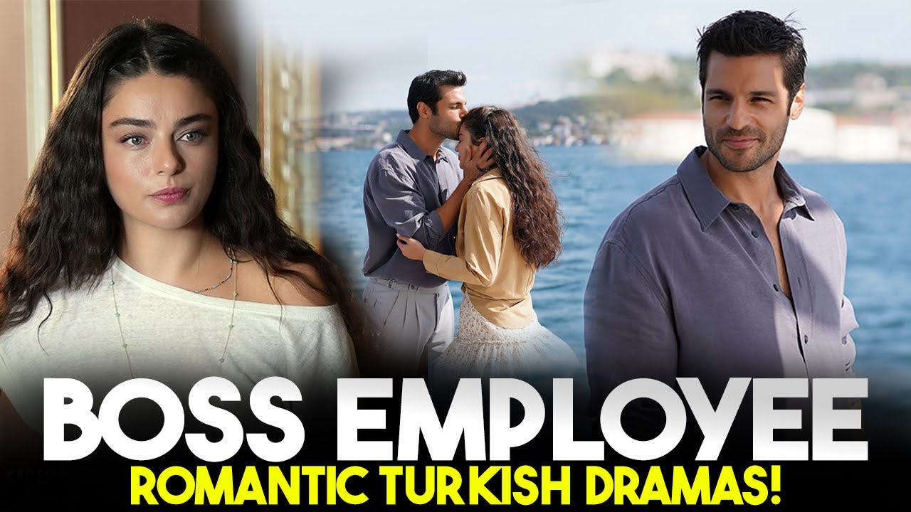 Top 7 Boss Employee Turkish Drama Series With English Subtitles