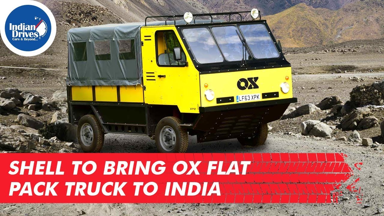 Shell To Bring Ox Flat Pack Truck To India - YouTube