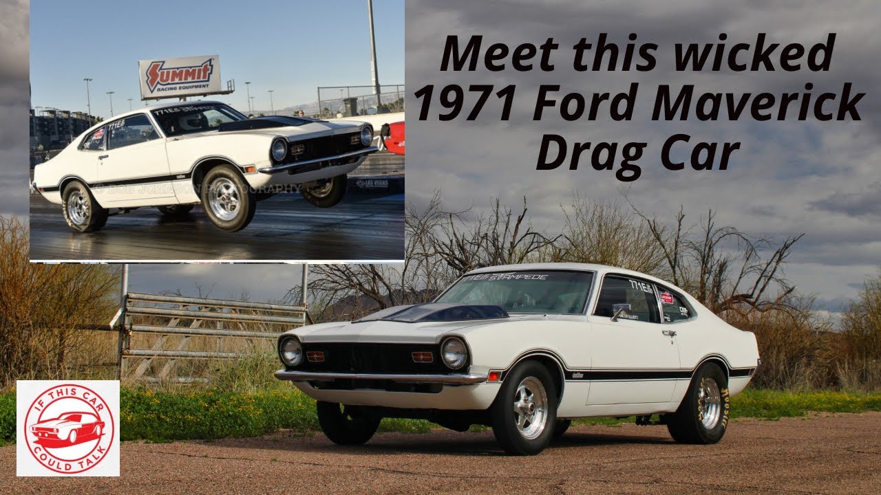 See and Hear this Bad Ass 1971 Ford Maverick Drag Race Car and meet the ...