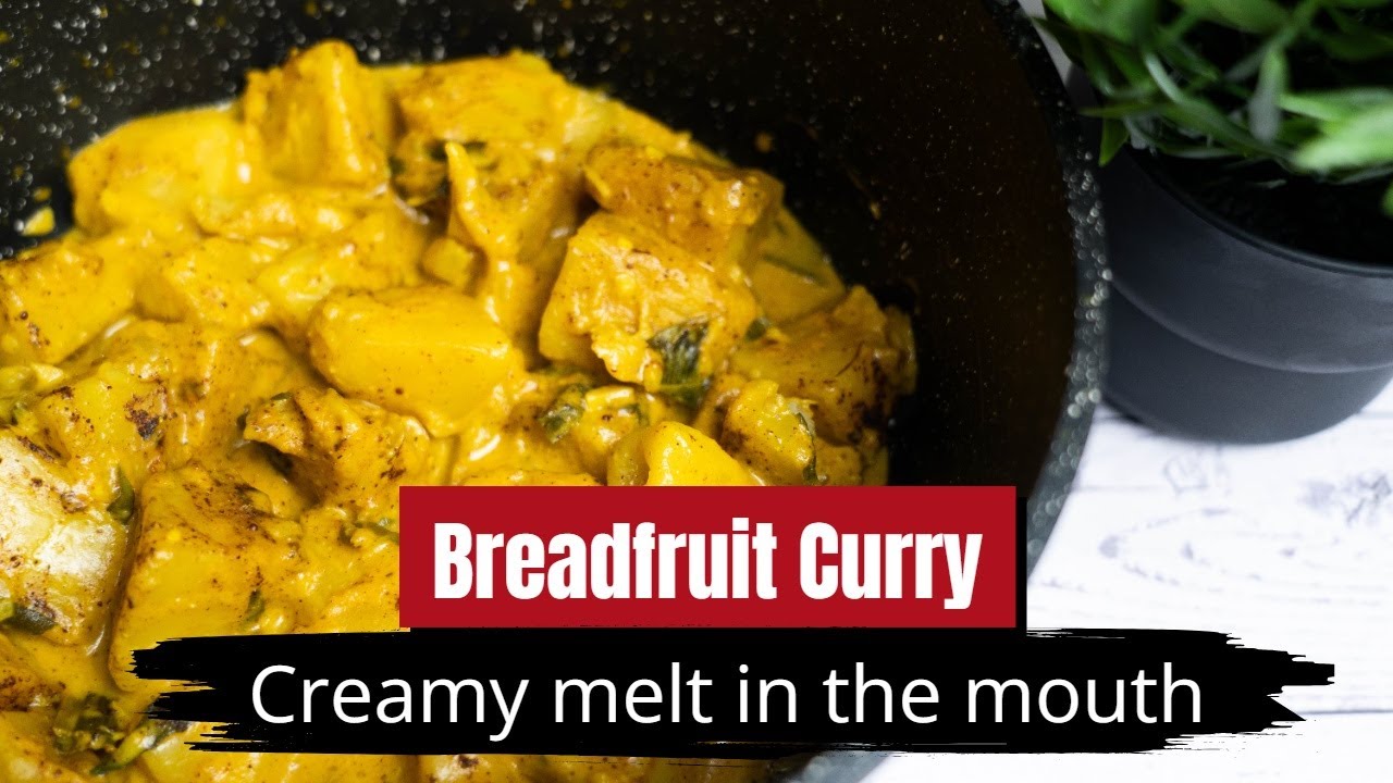 Creamy Breadfruit Coconut Curry | Sri Lankan Del Curry Recipe - YouTube