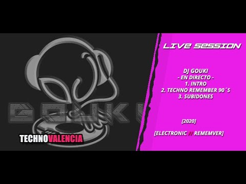 Dj_GouKi - Live Session (Remember) TechnoValencia.es